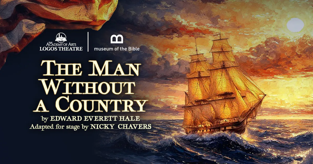 The Logos Theatre Camp: “A Man Without a Country” | Museum of the Bible