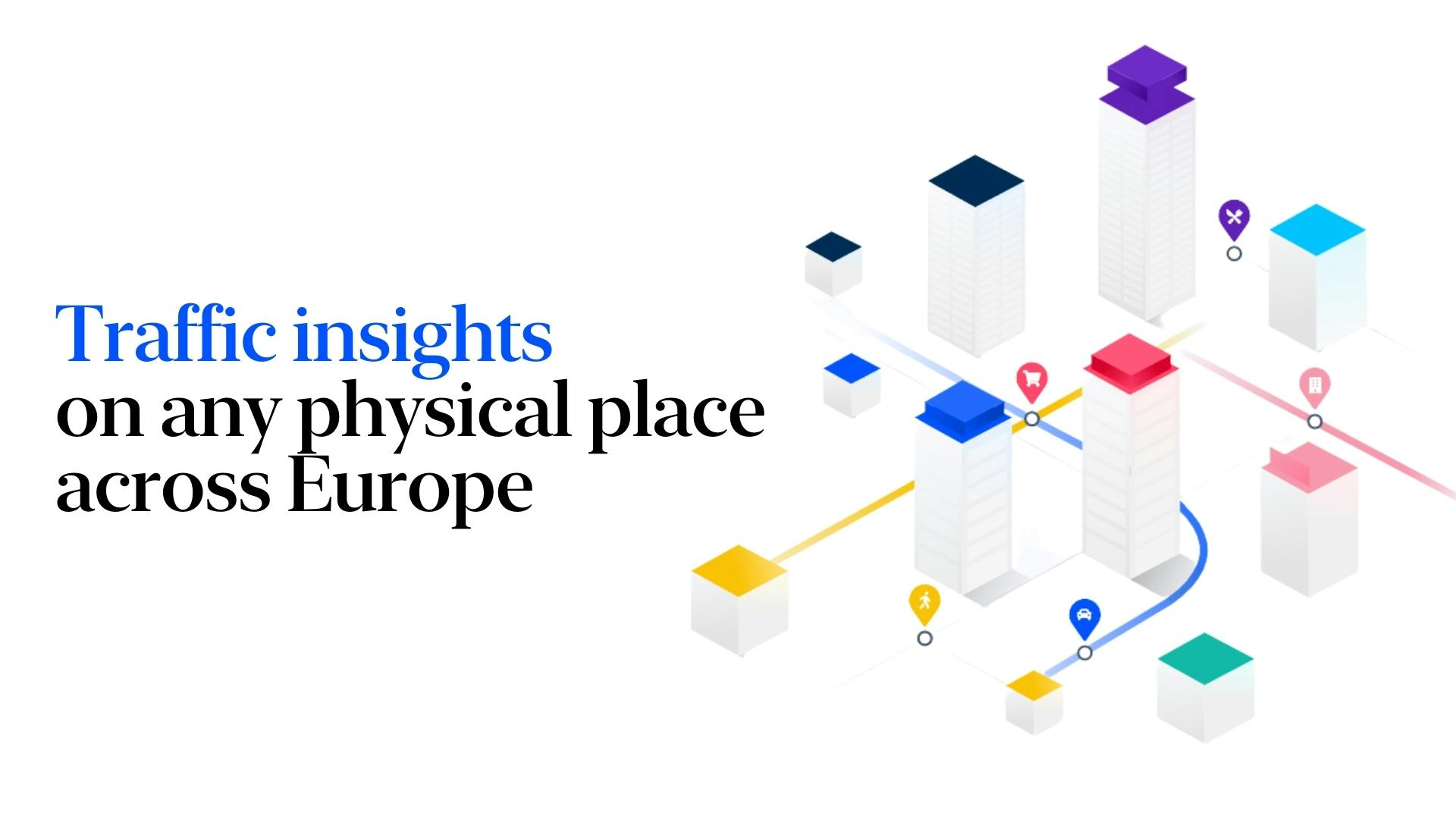 Location insights for any physical place across Europe