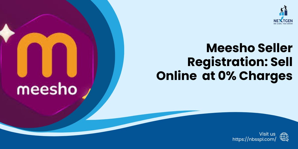 Meesho Seller Registration | Sell Online On Meesho at 0% Charges