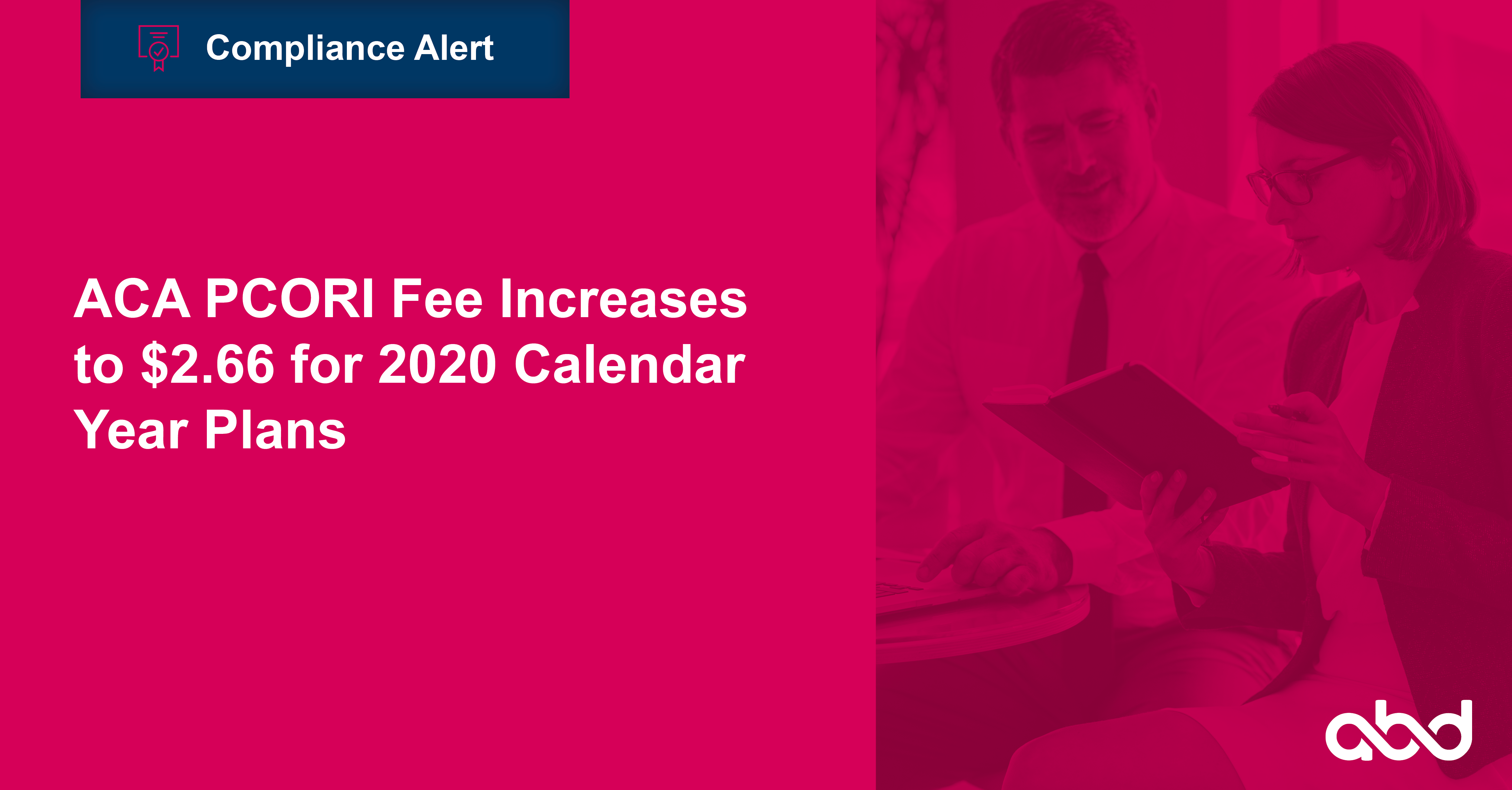 ACA PCORI Fee Increases to $2.66 for 2020 Calendar Year Plans