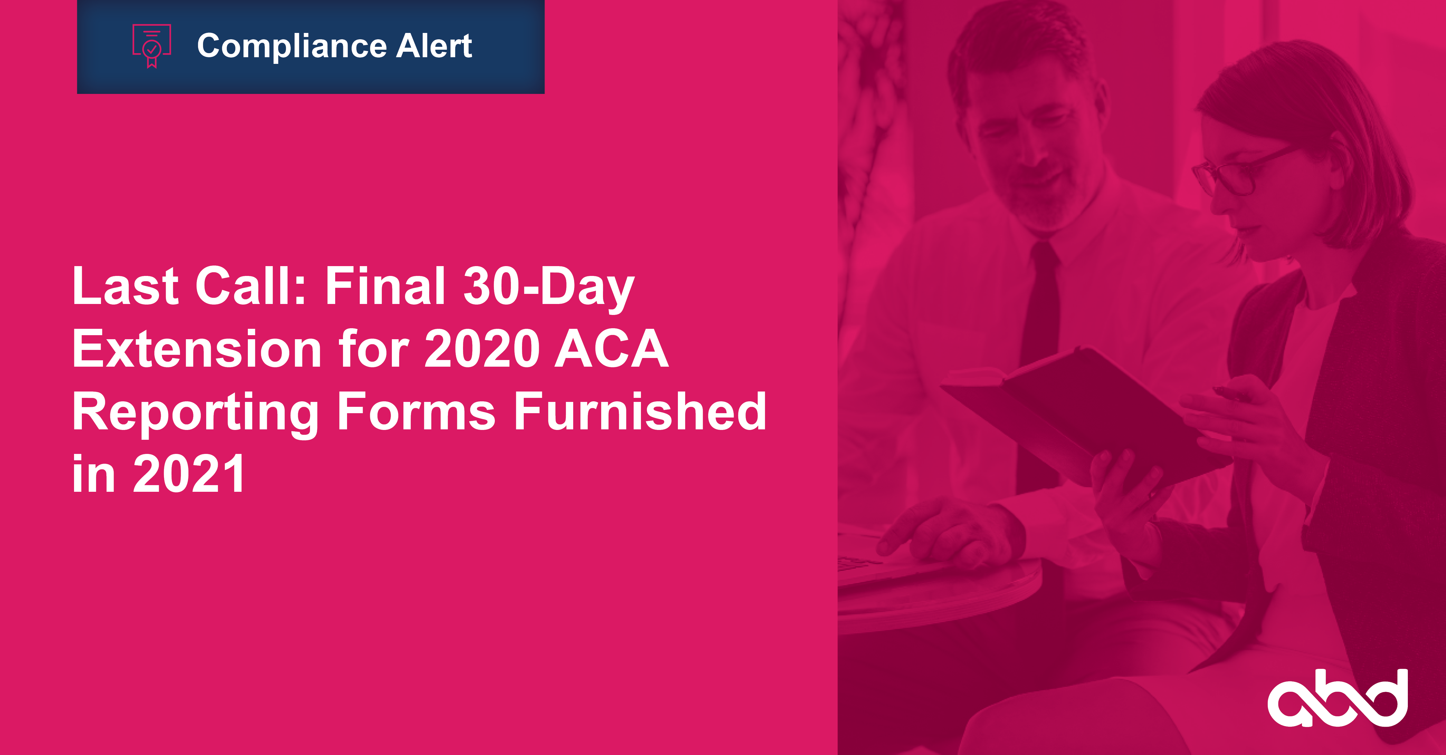 Last Call: Final 30-Day Extension for 2020 ACA Reporting Forms ...
