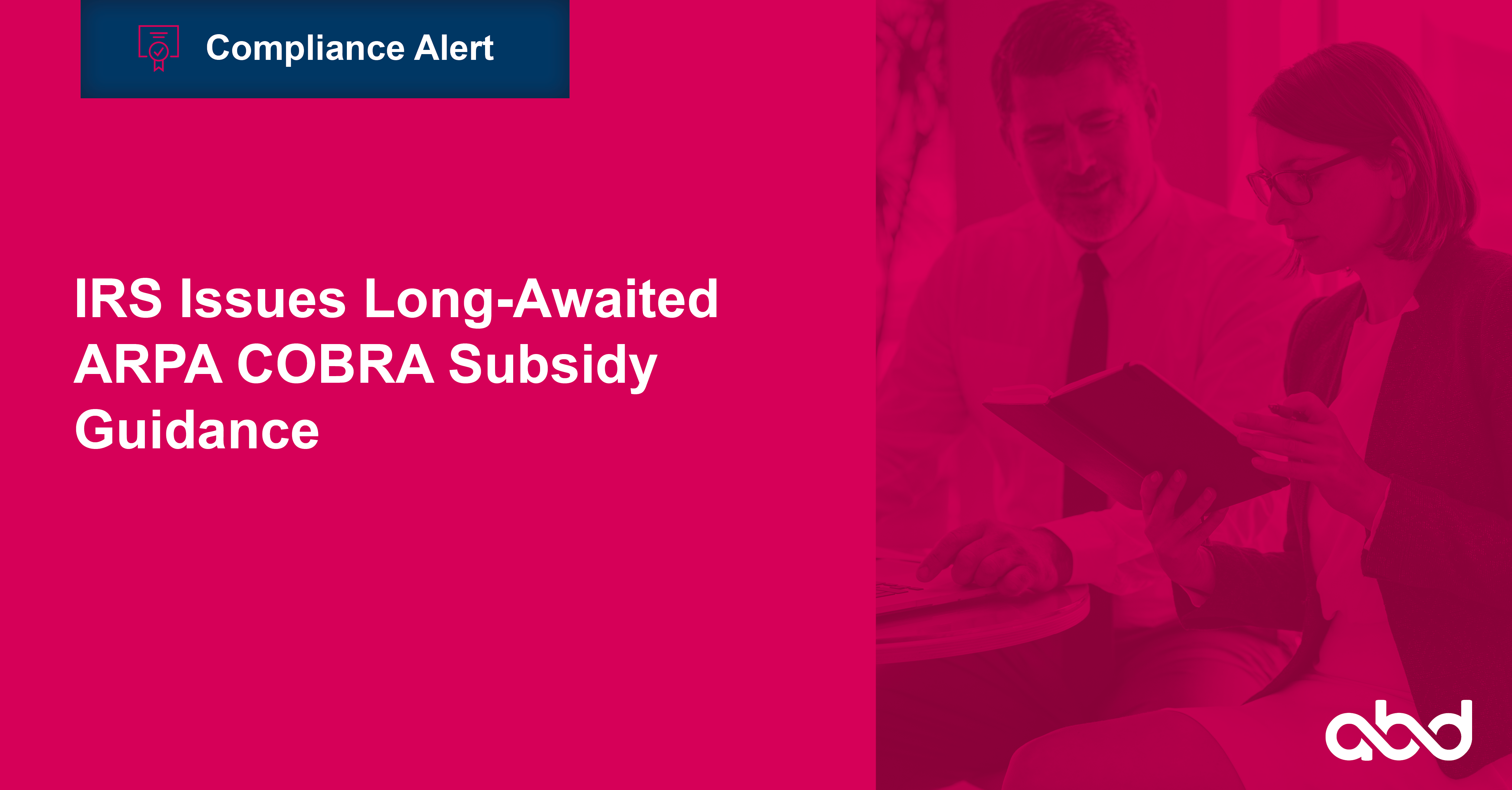 IRS Issues Long-Awaited ARPA COBRA Subsidy Guidance | Newfront Insurance