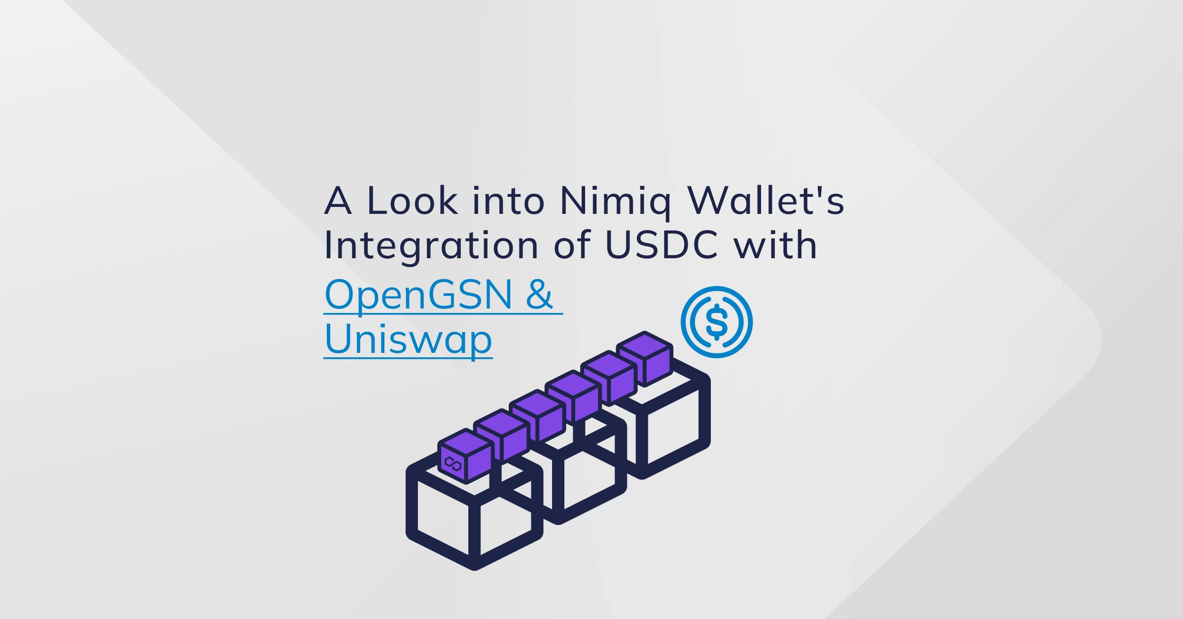 A Look into Nimiq Wallet's Integration of USDC through OpenGSN and Uniswap | website
