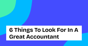6 things to look for in a great accountant