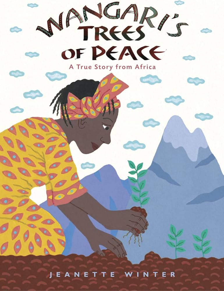 Little New-Yorkers: Wangari’s Trees of Peace: A True Story from Africa ...