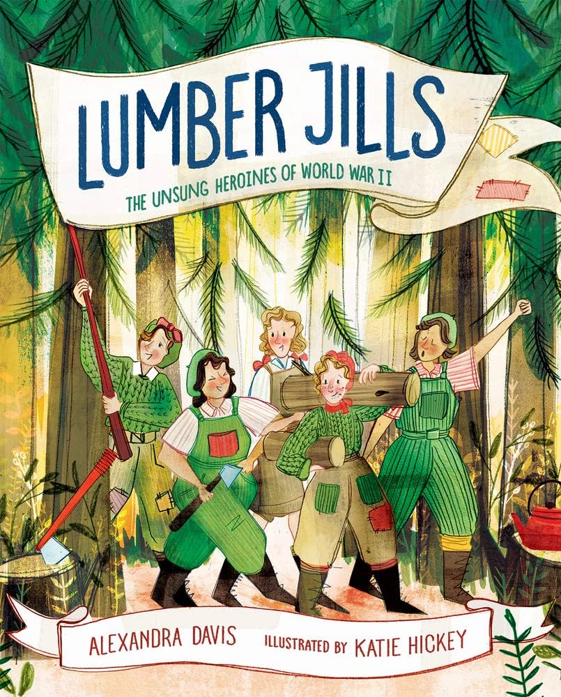 Little New-Yorkers: Lumber Jills: The Unsung Heroines of World War II ...
