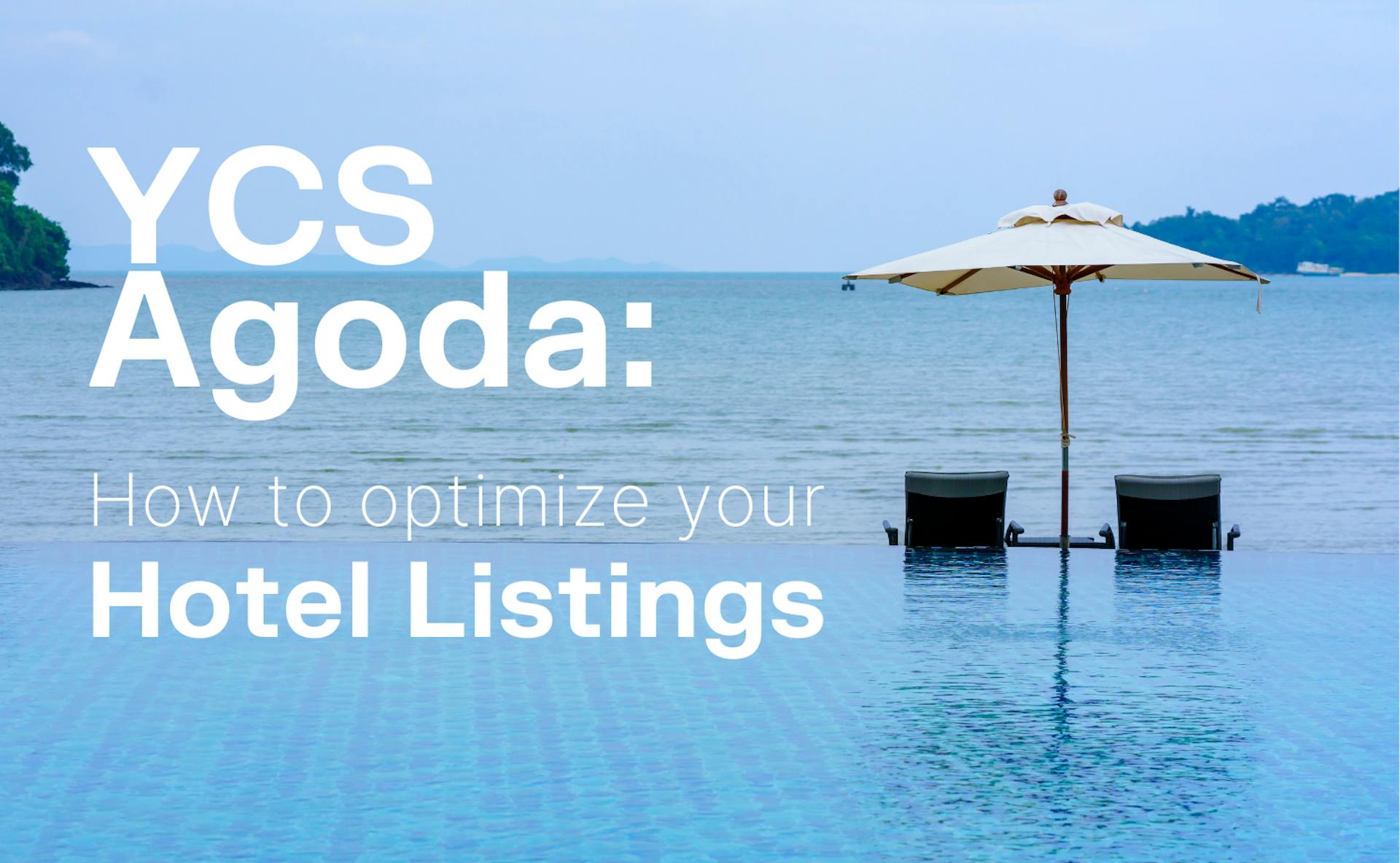 YCS Agoda: How to Optimize your Hotel Listings