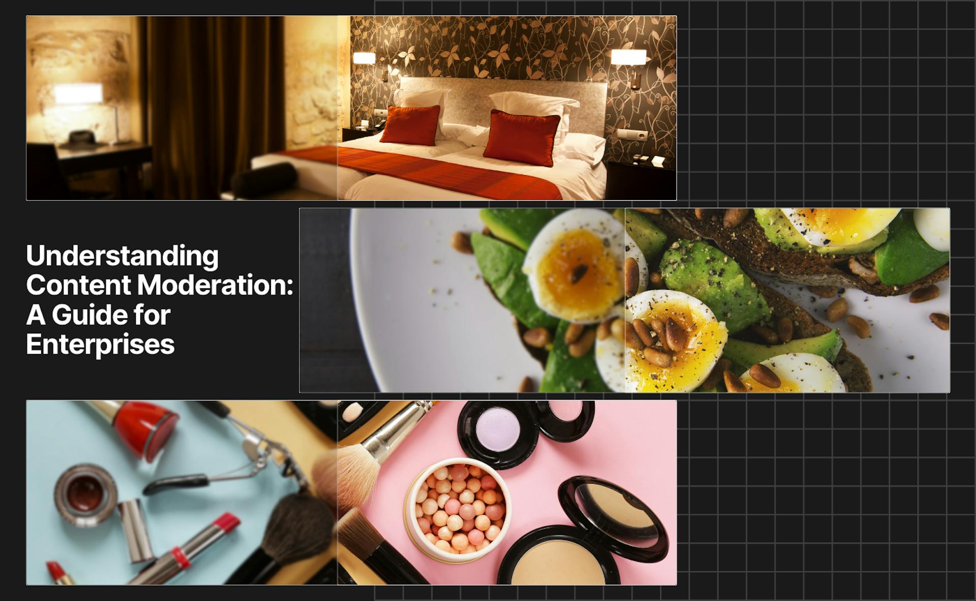 Understanding Content Moderation: A Guide for Enterprises