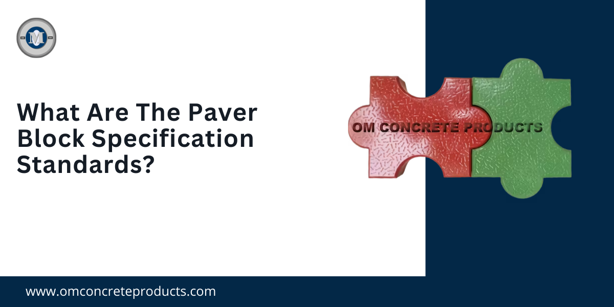 What Are The Paver Block Specification Standards?