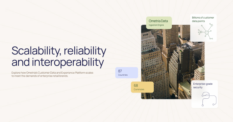 Ometria | Enterprise Scalability