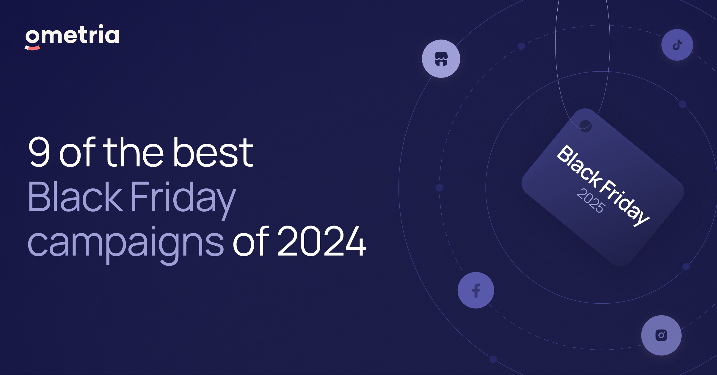 Ometria | 9 of the best Black Friday marketing campaigns of 2024