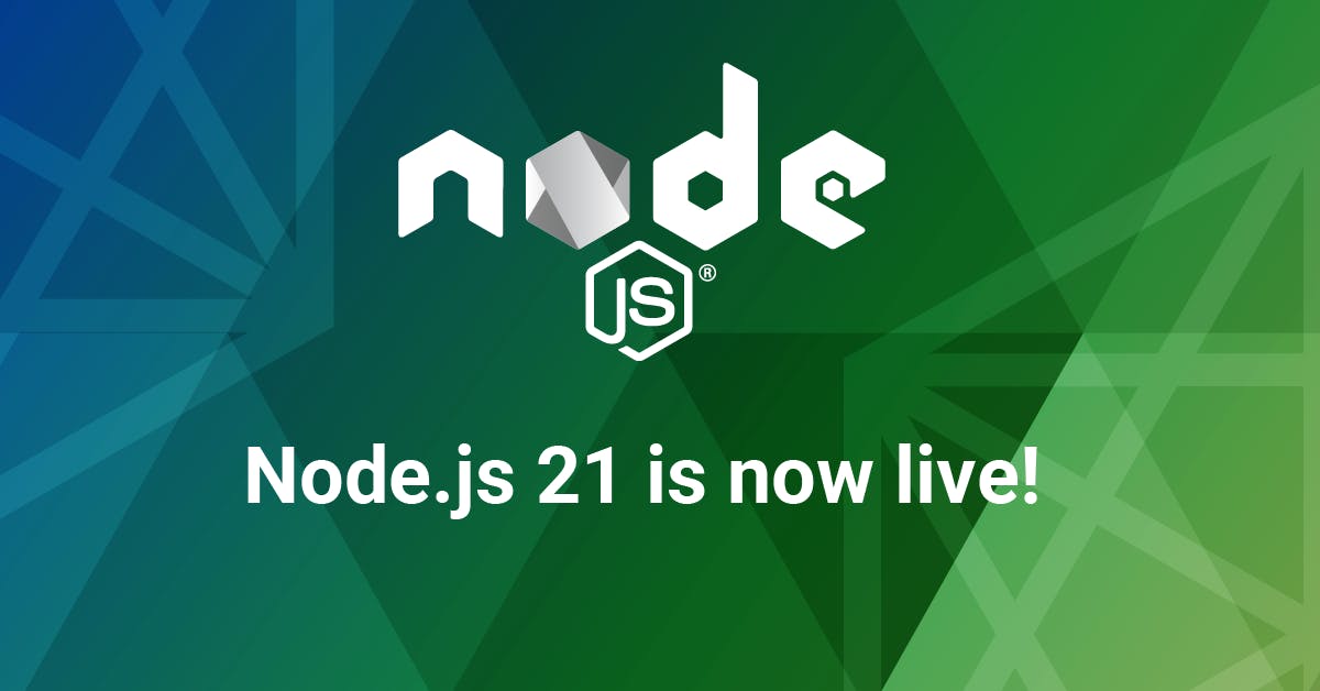 Node.js 21 Available Now! | OpenJS Foundation Node.js 21 Available Now! | OpenJS Foundation
