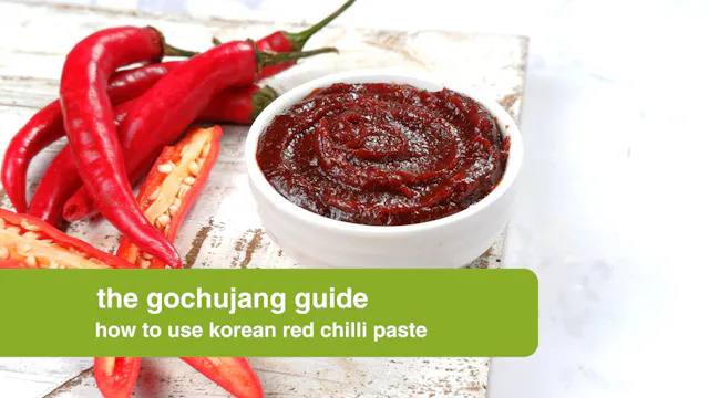 The Gochujang Guide: How to Use Korean Red Chilli Paste | Oriental Mart