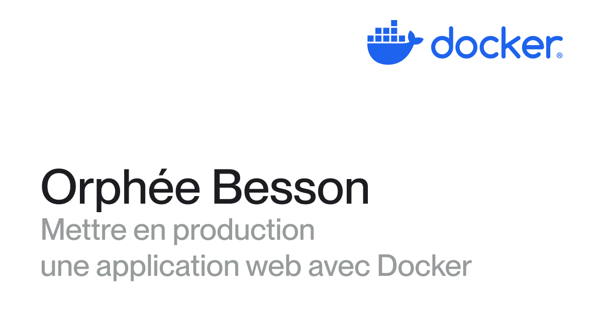 Déployer une application web avec Docker | Orphée Besson : Développeur web à La Rochelle