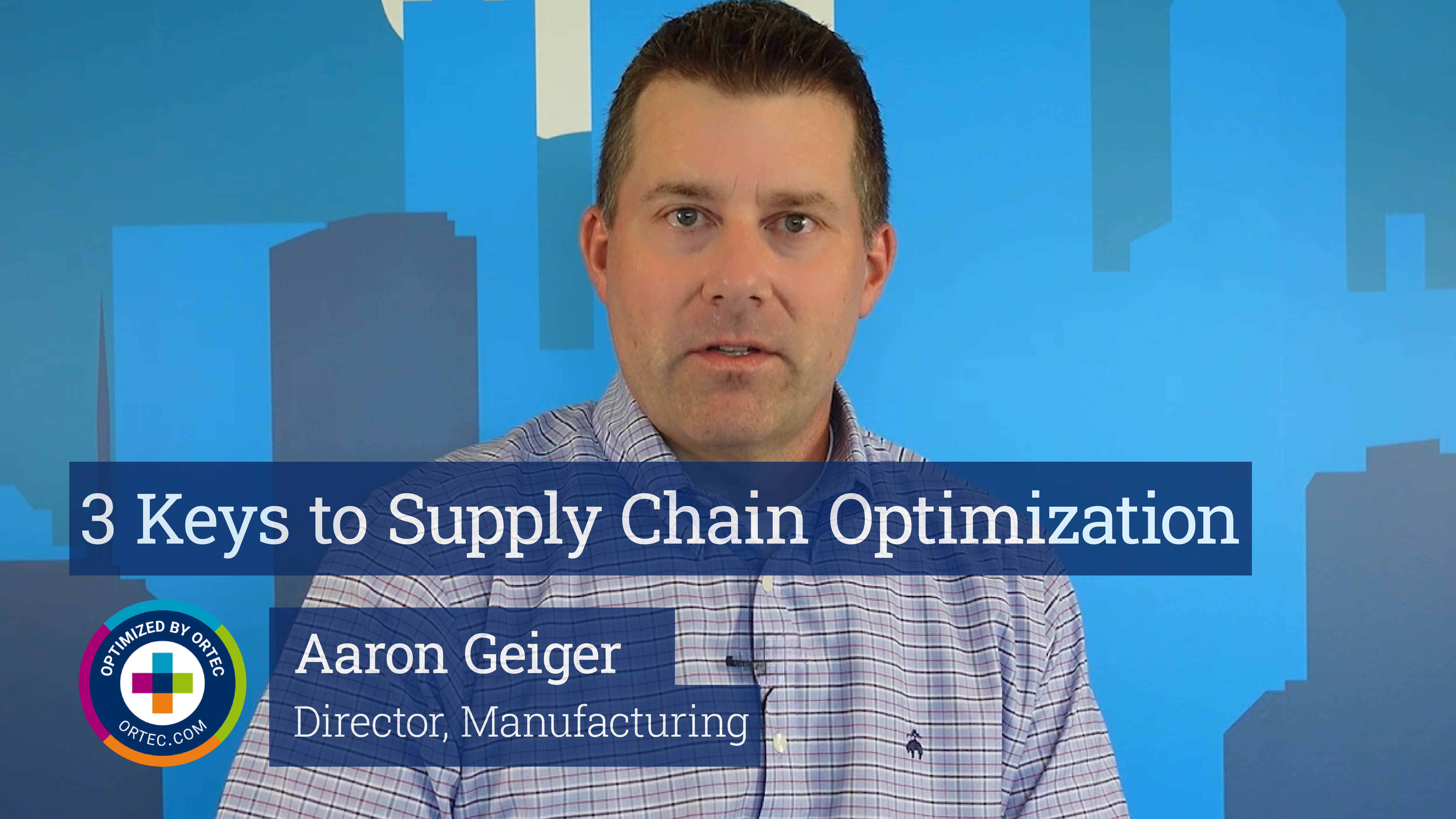 ORTEC | 3 Cornerstones for Manufacturing Optimization