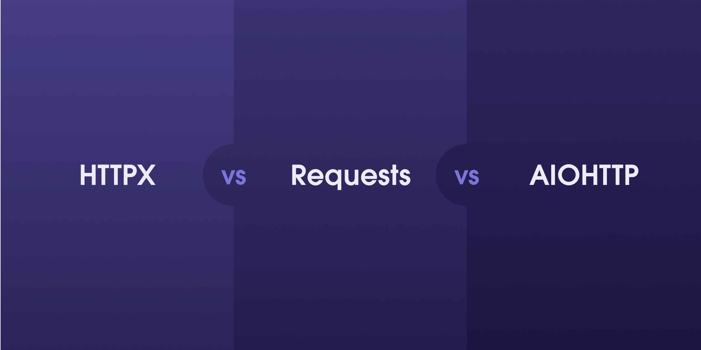 HTTPX vs Requests vs AIOHTTP