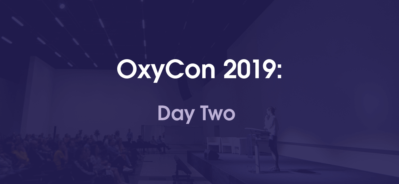 OxyCon 2019: The Top Takeaways From Day Two