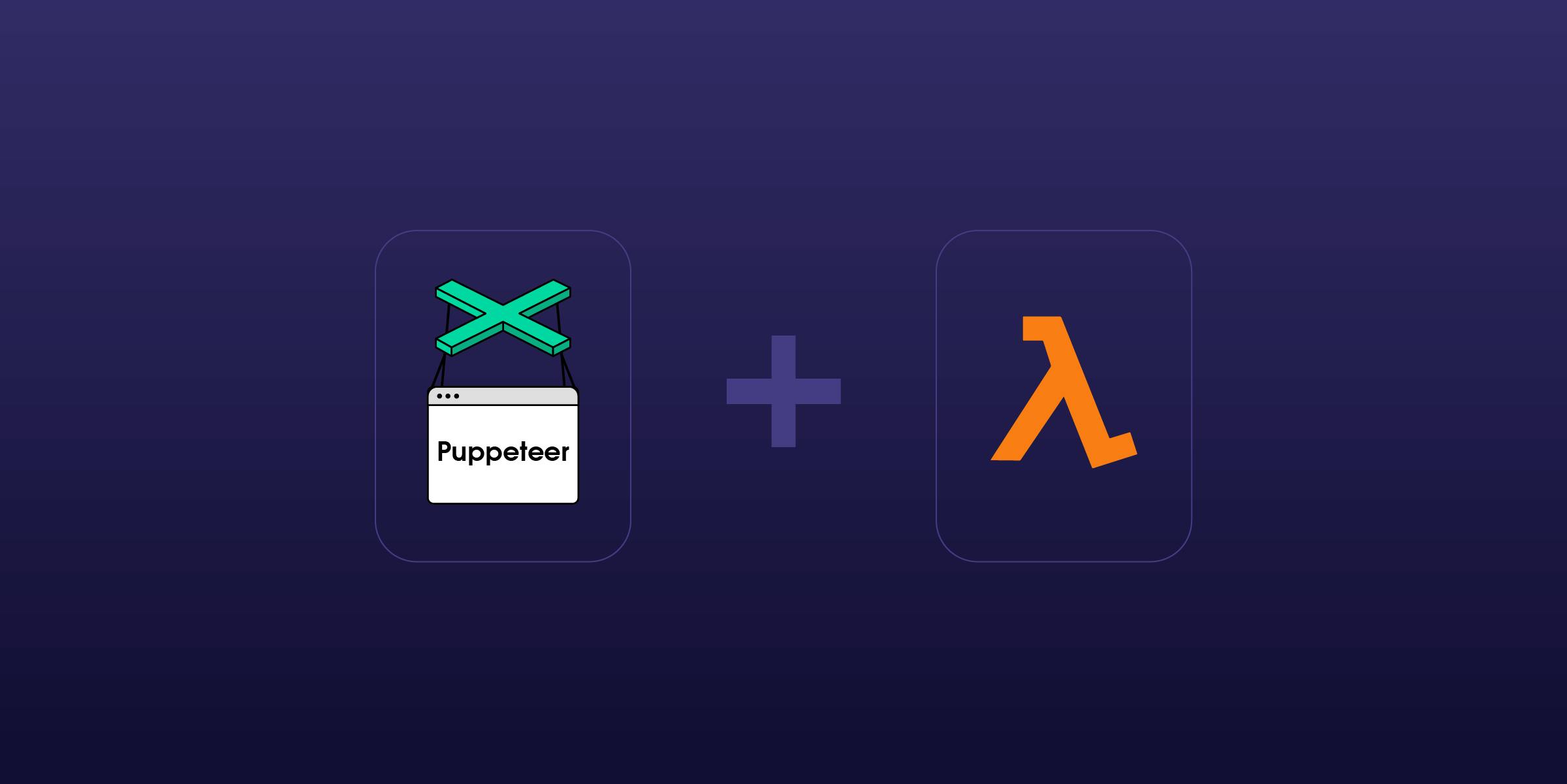 Puppeteer on AWS Lambda Puppeteer on AWS Lambda