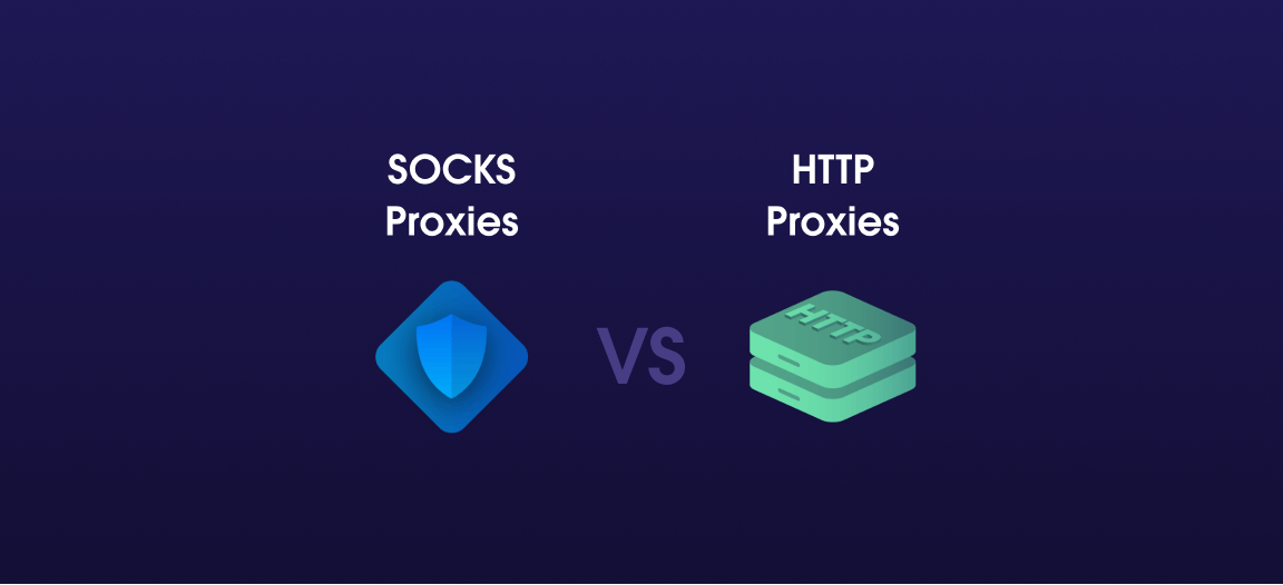 SOCKS vs HTTP Proxy: What Is the Difference?