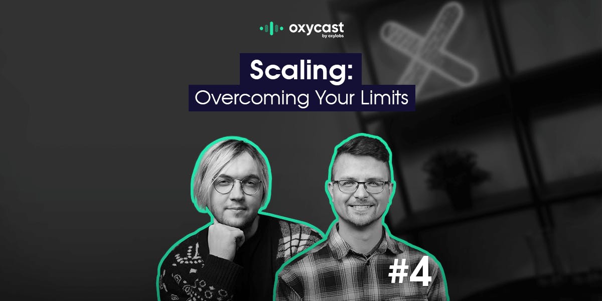Scaling: Overcoming Your Limits | OxyCast #4
