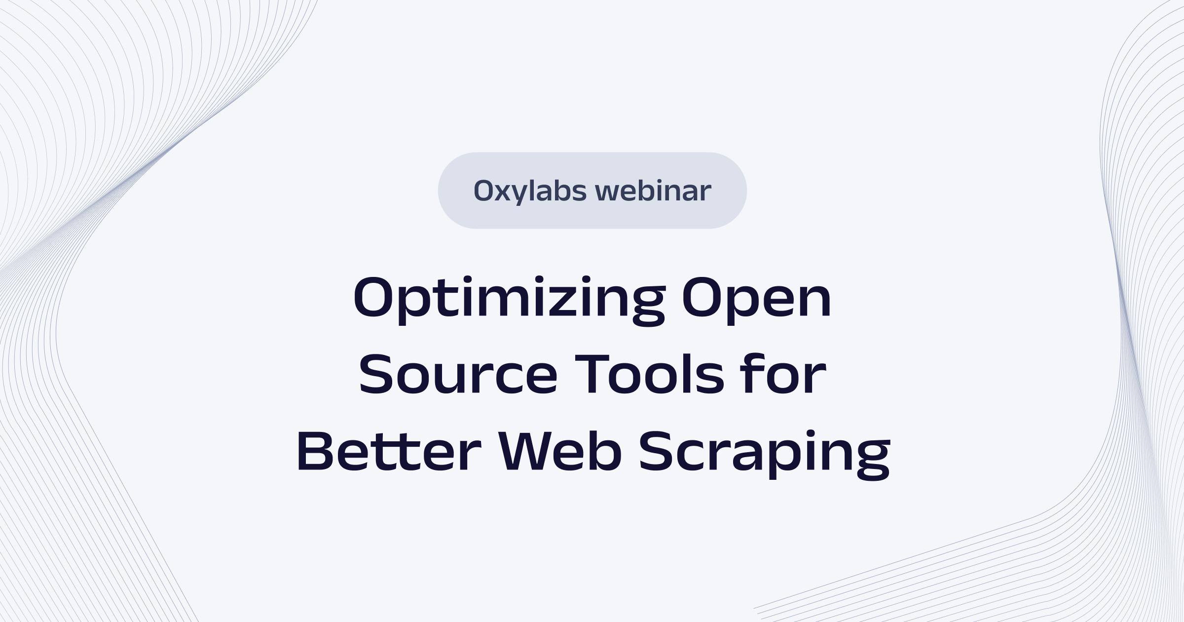 Optimizing Open Source Tools For Better Web Scraping