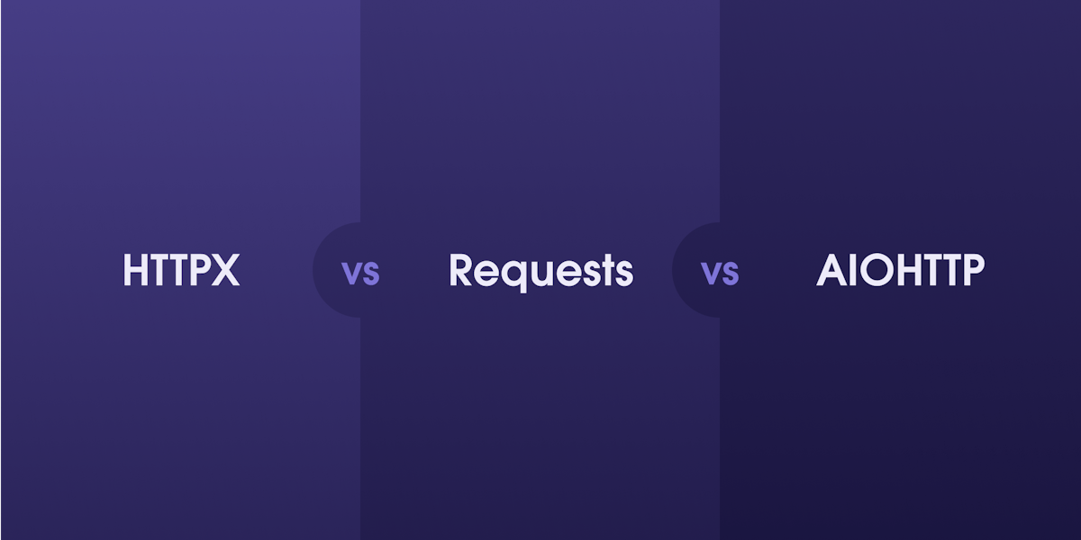 HTTPX vs Requests vs AIOHTTP
