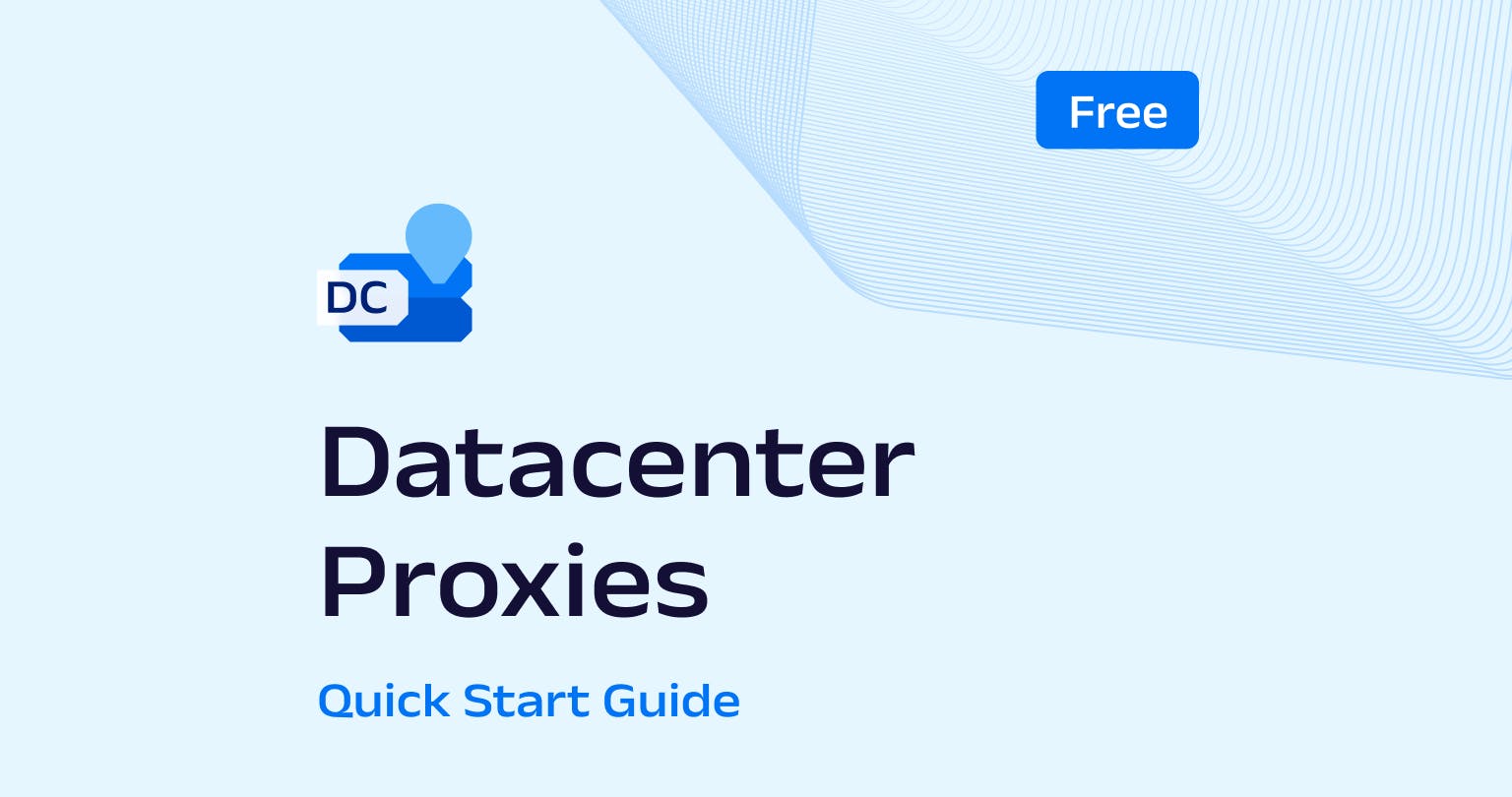 Free Datacenter Proxies Quick Start Guide