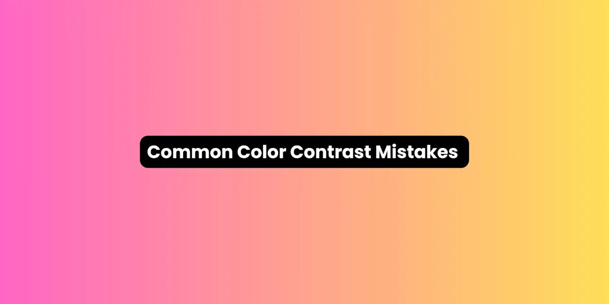 7 Common Color Contrast Mistakes (and How to Fix Them) | Pacgie