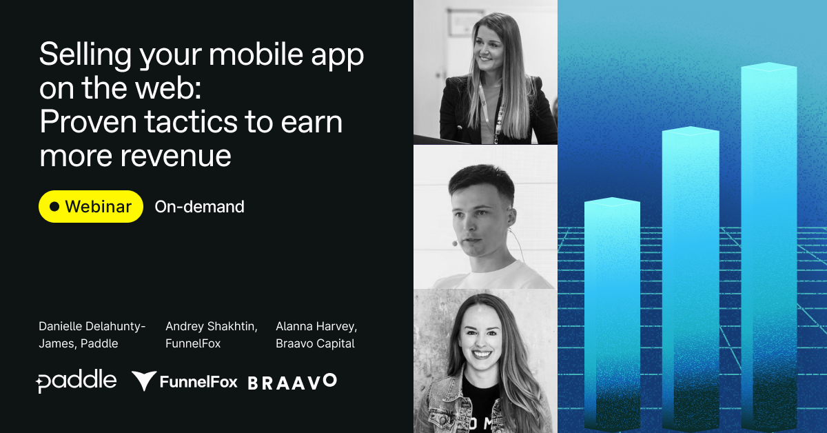 Selling your mobile app on the web: Proven tactics to earn more revenue