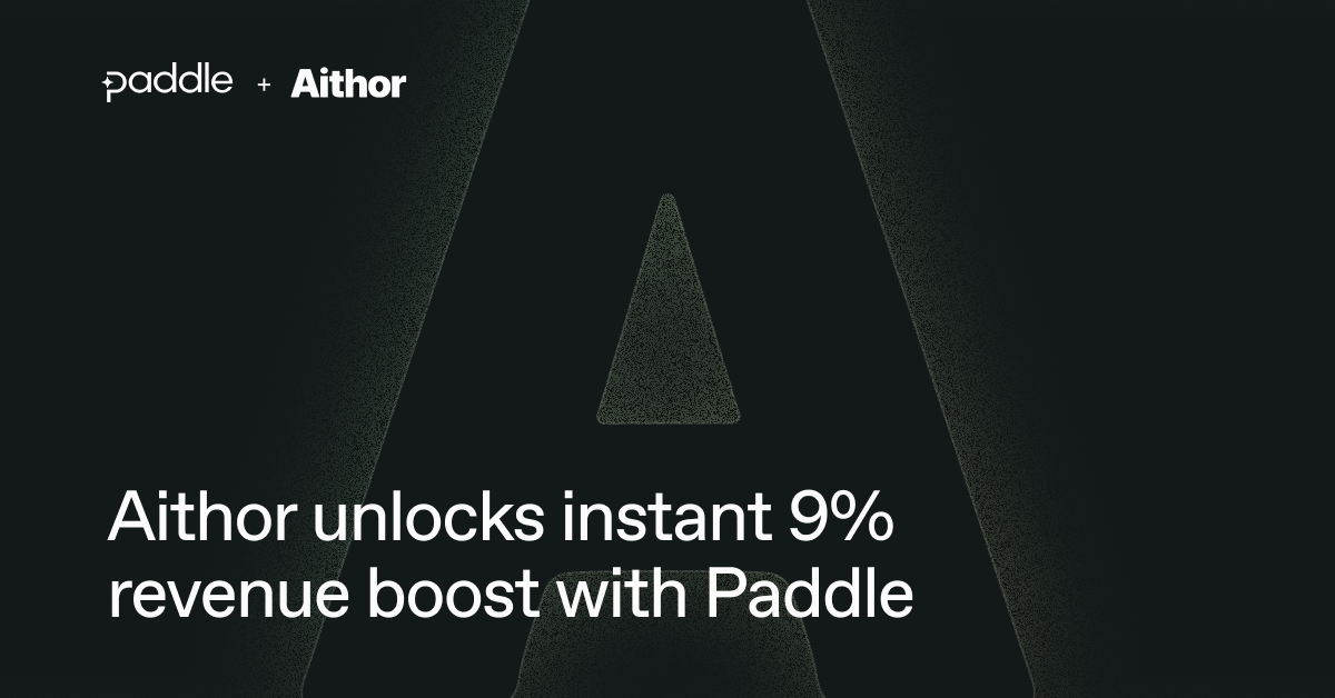 Aithor unlocks instant 9% revenue boost with Paddle's all-in-one payment solution