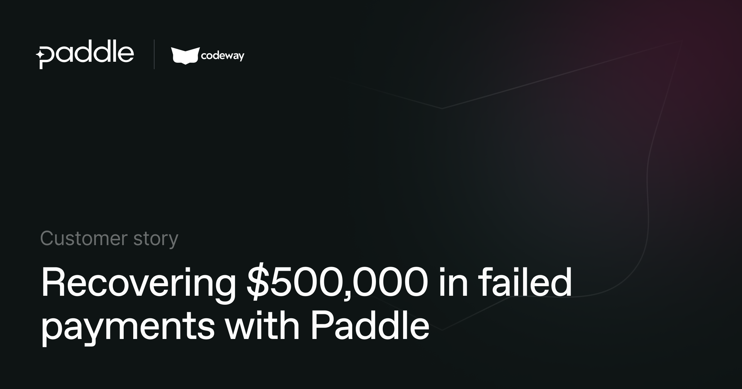 How Codeway recovered $500,000 in failed payments with Paddle
