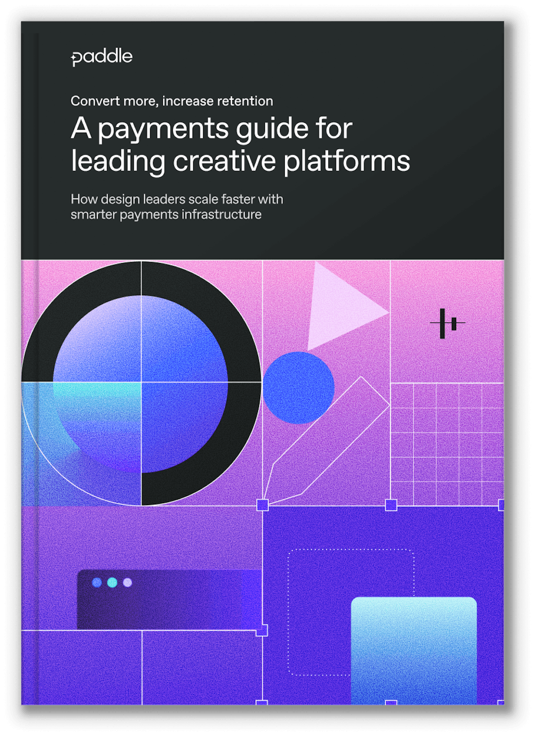 Convert more, increase retention: A payments guide for leading creative platforms