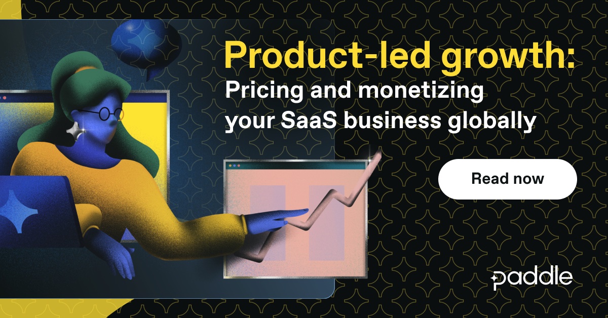 Product-led growth: Pricing and monetizing your SaaS business globally
