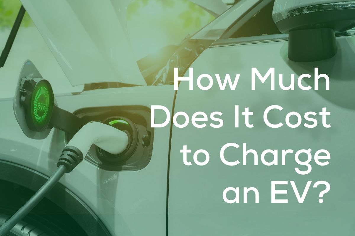 What Does it Cost to Charge an EV? Tips and Strategies to Save
