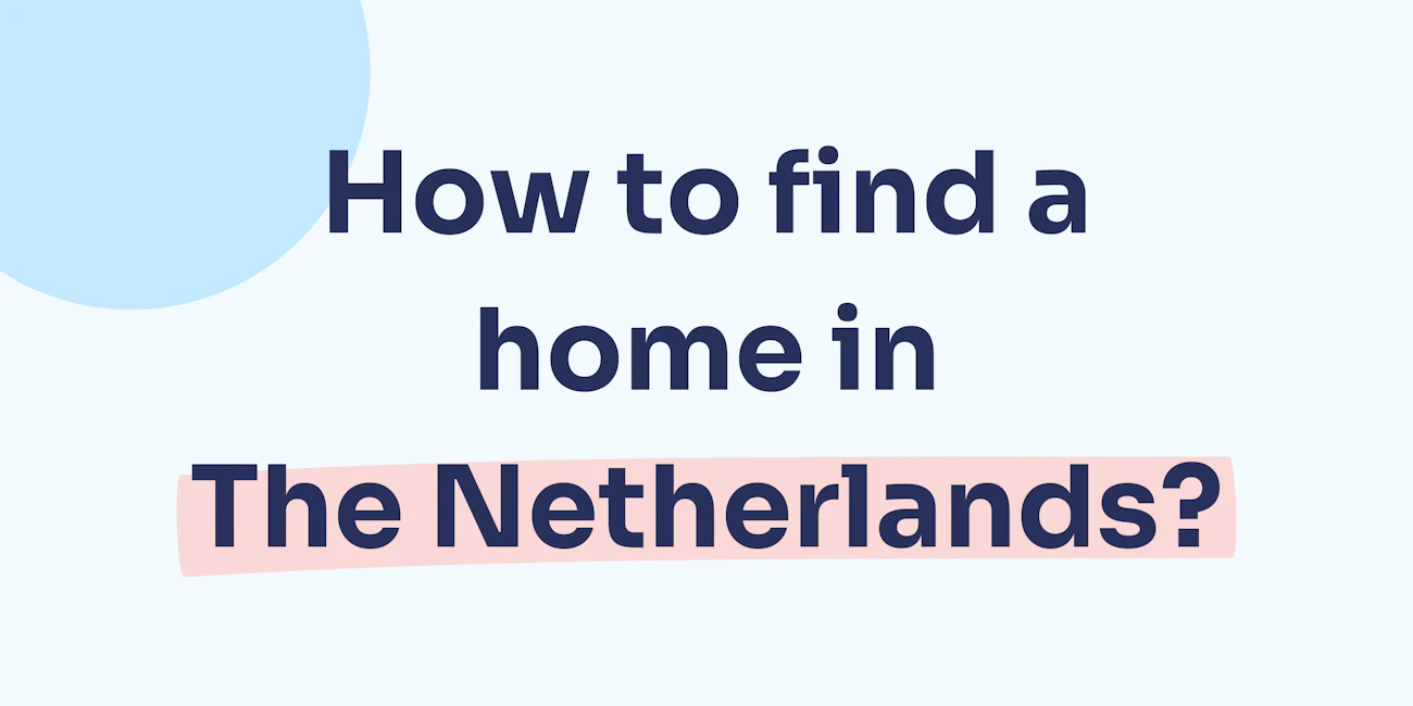 Finding a home in The Netherlands