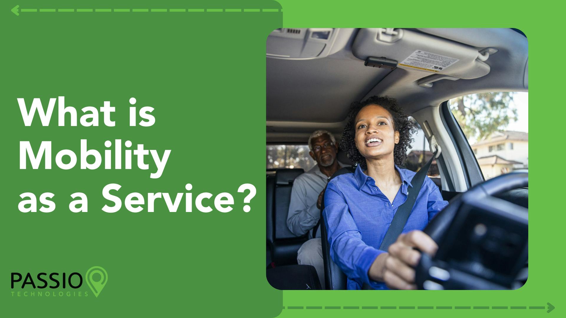 Passio | What is Mobility as a Service?