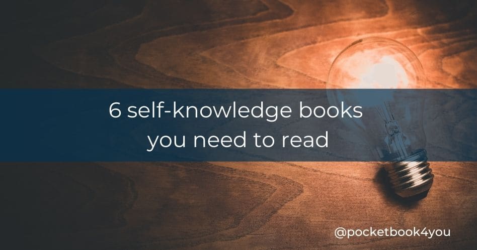 6 self knowledge books you need to read! | PocketBook4You