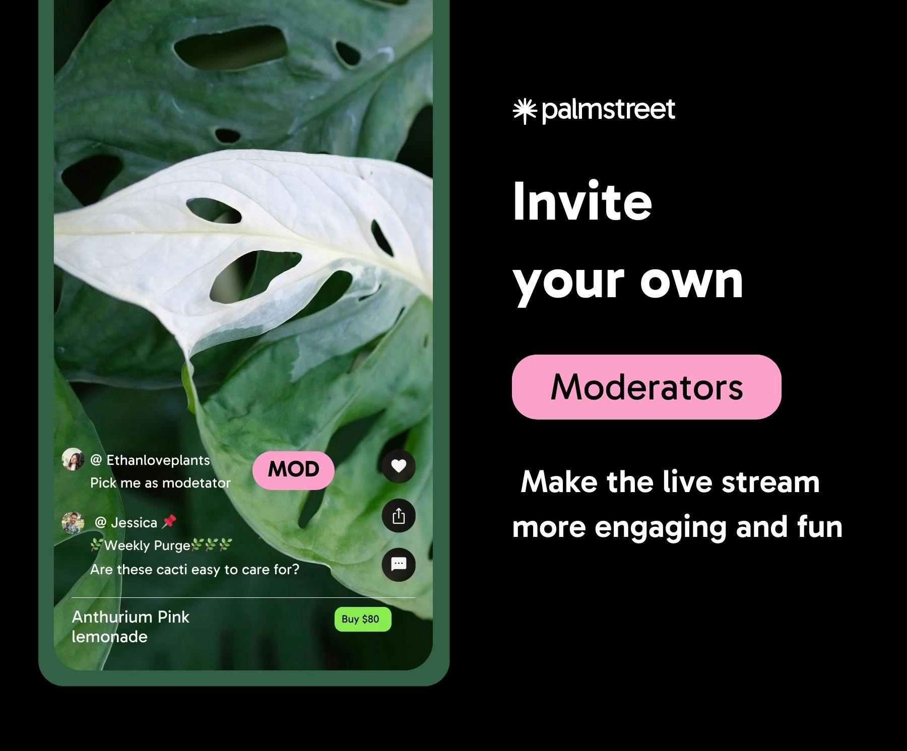 Invite Your Own Live Moderators!