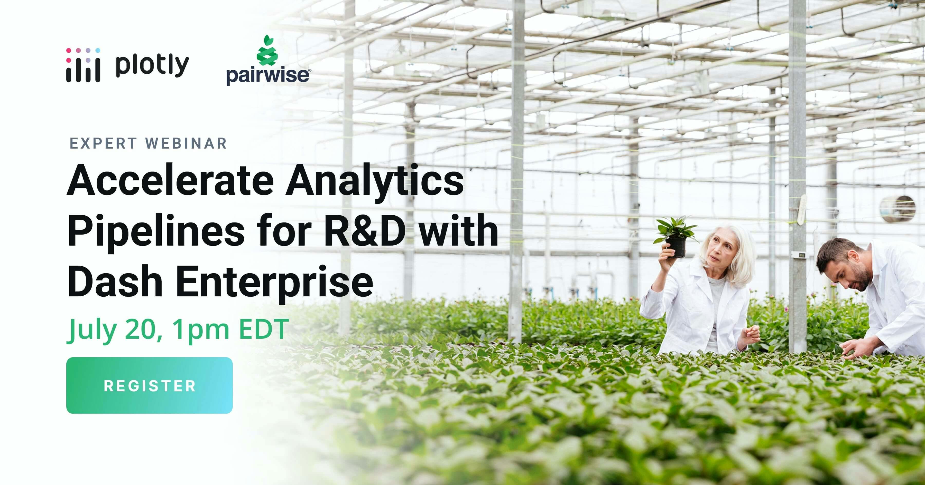 Accelerate Analytics Pipelines for R&D with Dash Enterprise Accelerate Analytics Pipelines for R&D with Dash Enterprise
