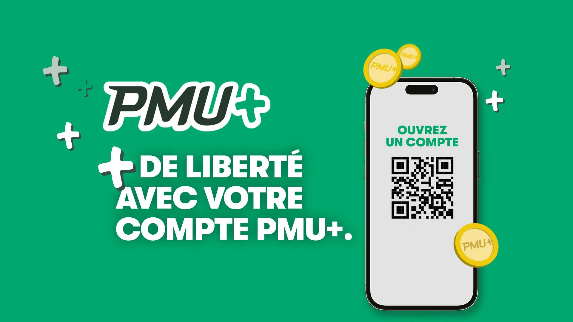 Vous avez ouvert un Compte PMU+®?