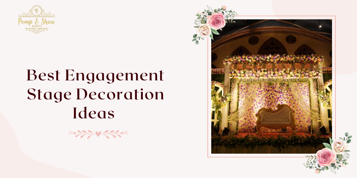 18 Best Engagement Stage Decoration Ideas In 2023