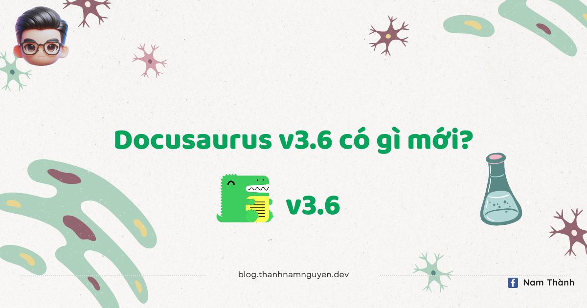 Docusaurus v3.6 có gì mới? | Portfolio