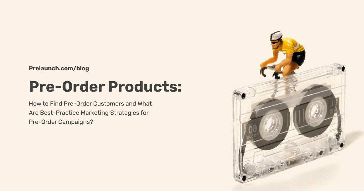 Pre-Order Products: How to Find Pre-Order Customers and What Are Best ...
