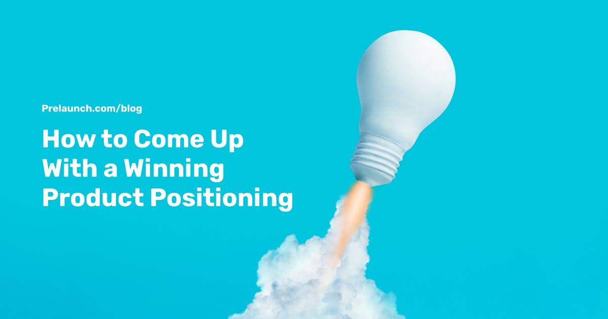 How to Come Up With a Winning Product Positioning [Examples Included]