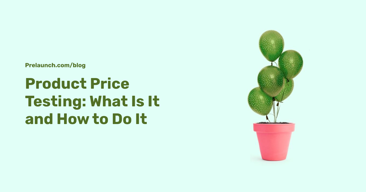 Product Price Testing: What Is It and How to Do It
