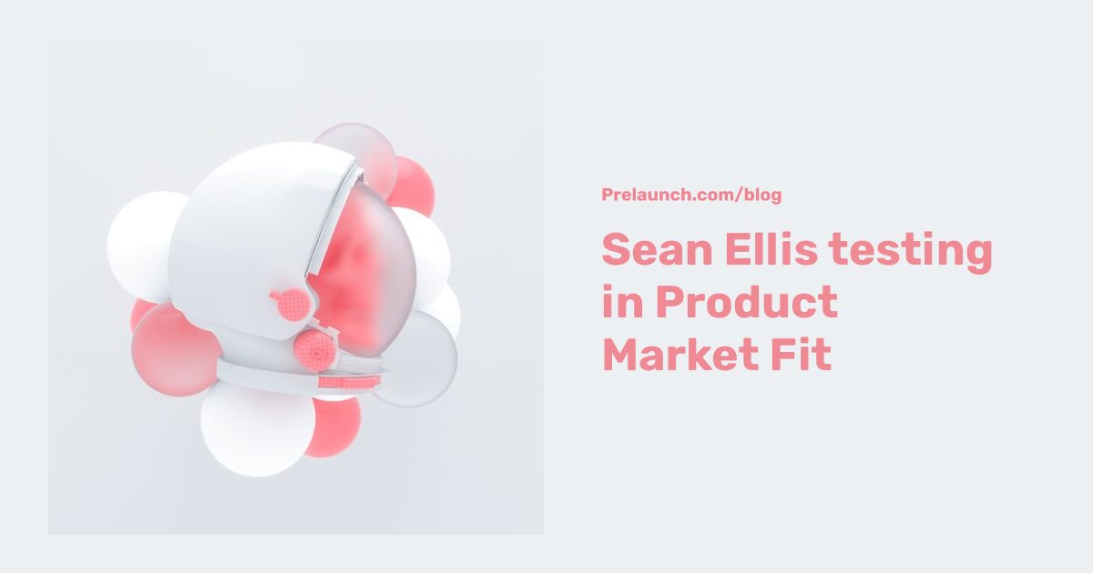 How to Measure Your Product Market Fit with Sean Ellis Test
