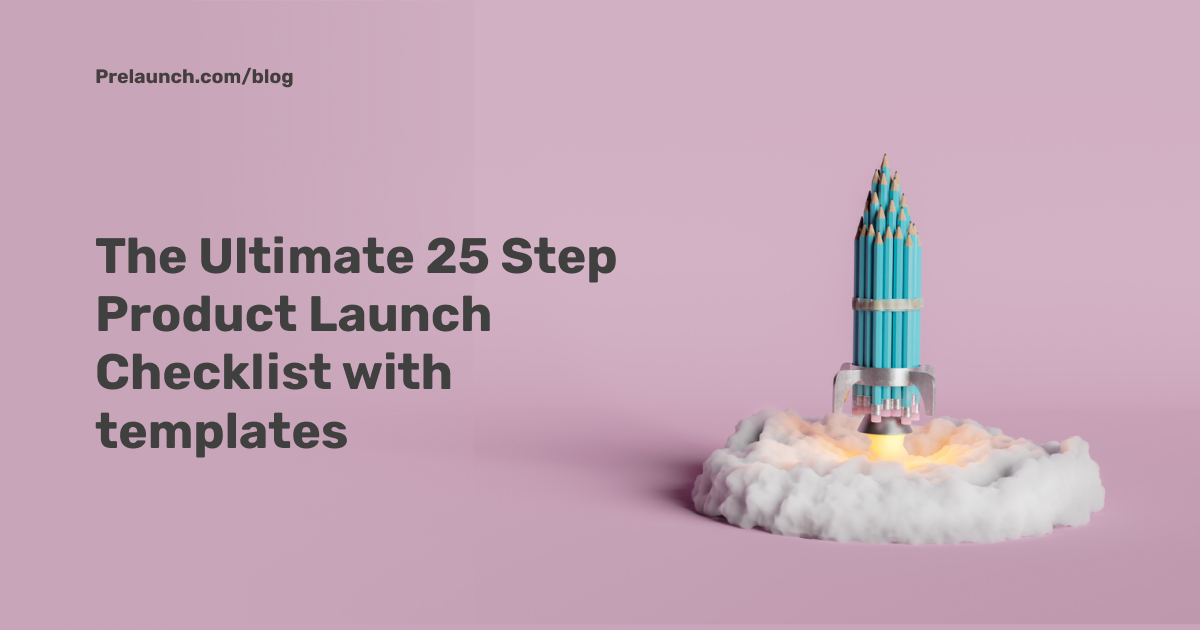 The Ultimate Product Launch Checklist For 2024