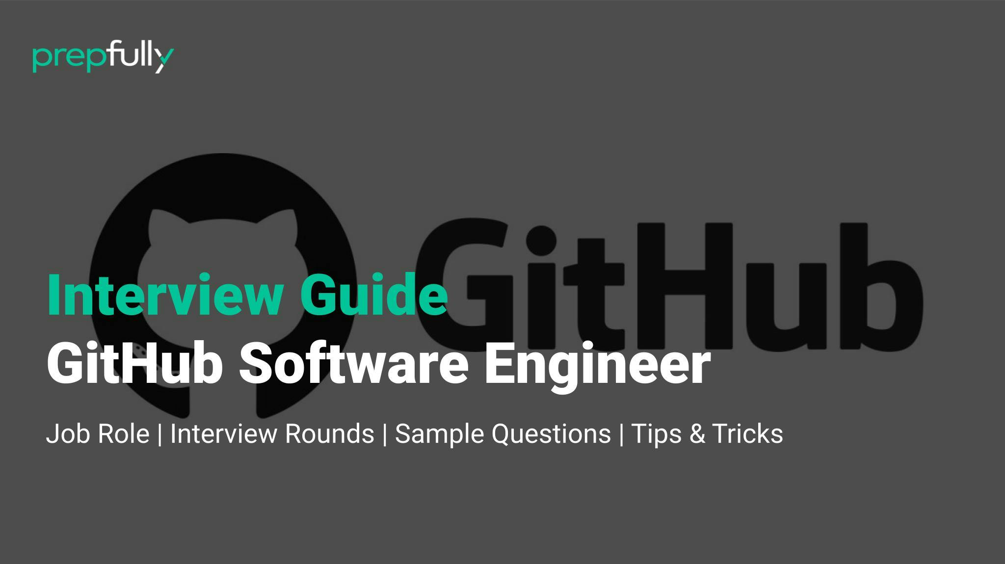 The exhaustive guide for GitHub's Software Engineer interview | Prepfully