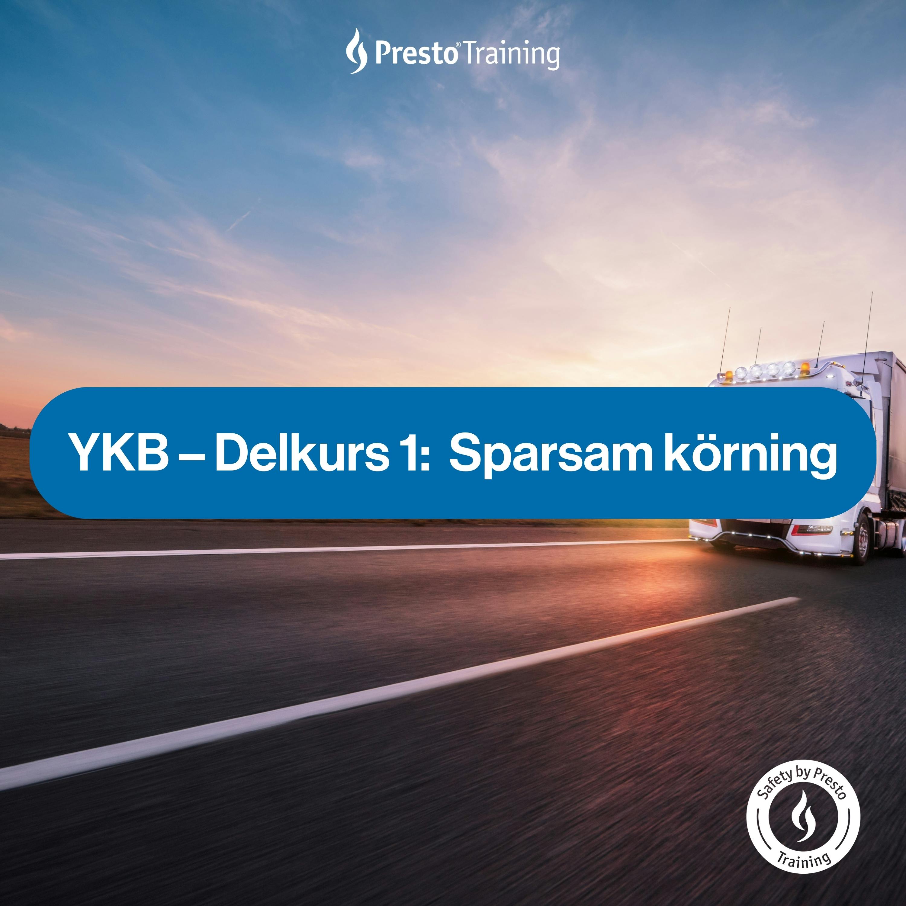 YKB – Delkurs 1: Sparsam körning - Presto
