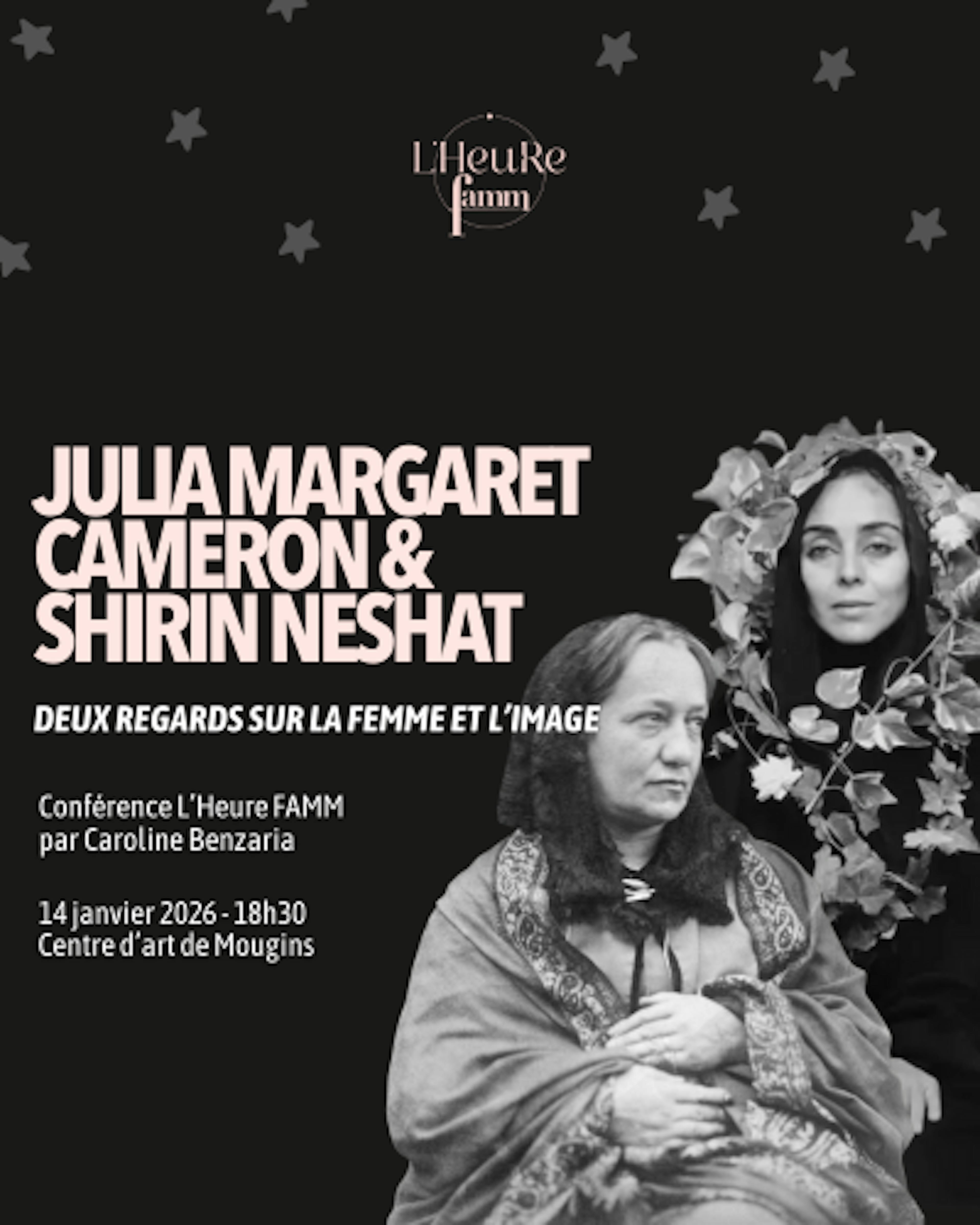 L'Heure FAMM : Julia Margareth Cameron / Shirin Neshat • FAMM